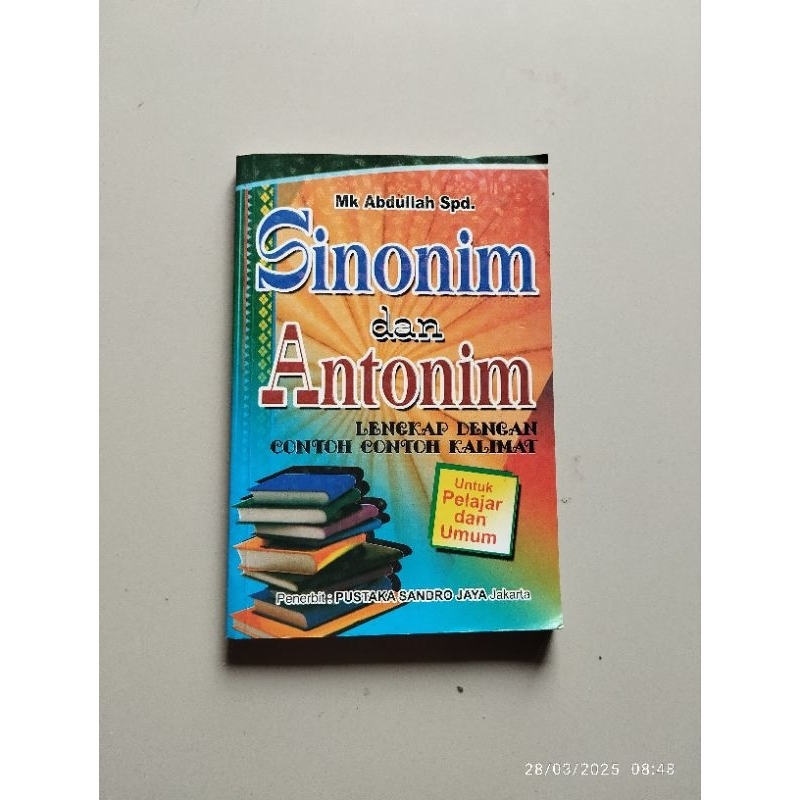 Jual Buku Bahasa, SINONIM dan ANTONIM Lengkap dengan contoh kalimat - M.K. Abdullah , Spd ...