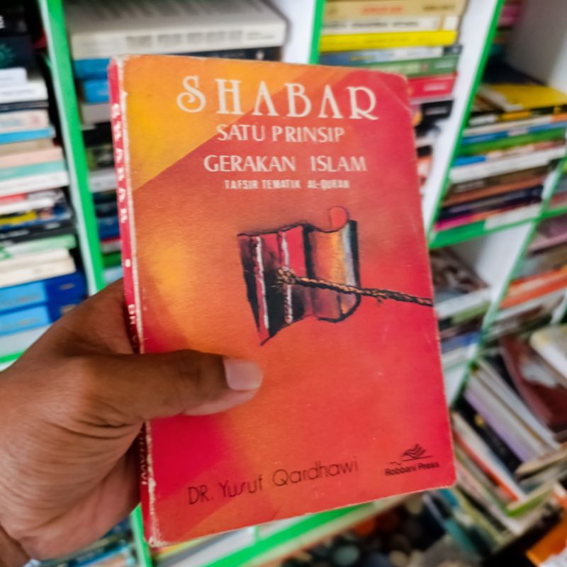 Jual (Ori) buku shabar satu prinsip gerakan Islam tafsir tematik Alquran - Yusuf qardhawi ...