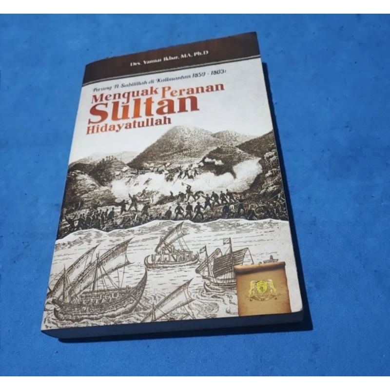 Jual PERANG FI SABILILLAH DI KALIMANTAN 1859-1863 - YANUAR IKBAR ...