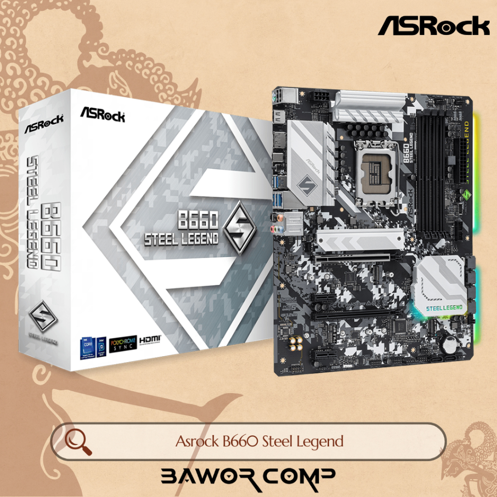 Jual Motherboard Asrock B660 Steel Legend Mobo for Intel Gen 12, 13 ...