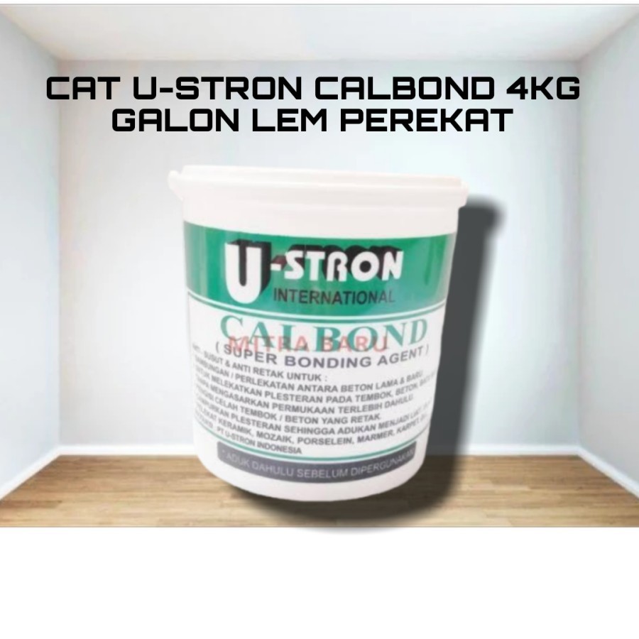 Jual CAT U-STRON CALBOND 4 KG GALON Lem Perekat Beton Kaleng / Super ...