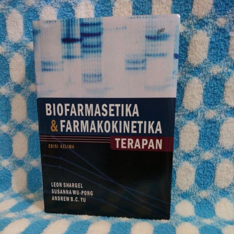 Jual biofarmasetika dan farmakokinetika terapan edisi kelima | Shopee Indonesia