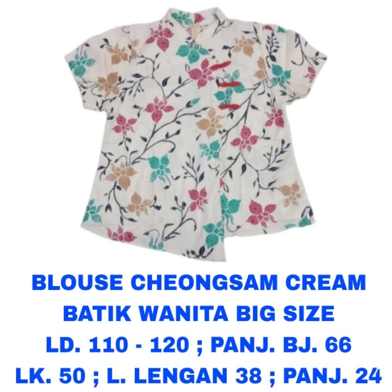 Jual WK BLOUSE CHEONGSAM BATIK MODERN CREAM BUNGA WANITA BIG SIZE JUMBO ...