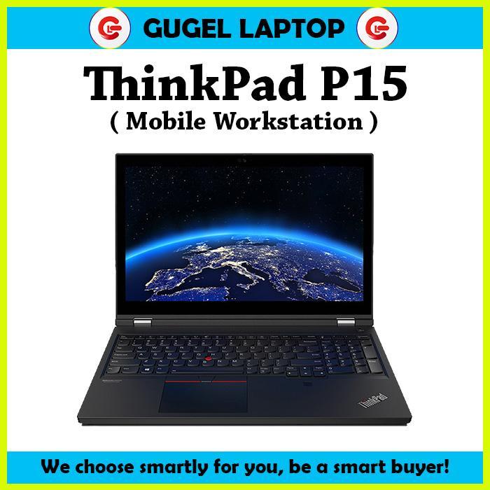 Jual ThinkPad P15 Gen 1 Intel Xeon / Intel Core i9 i7 i5 10th ...