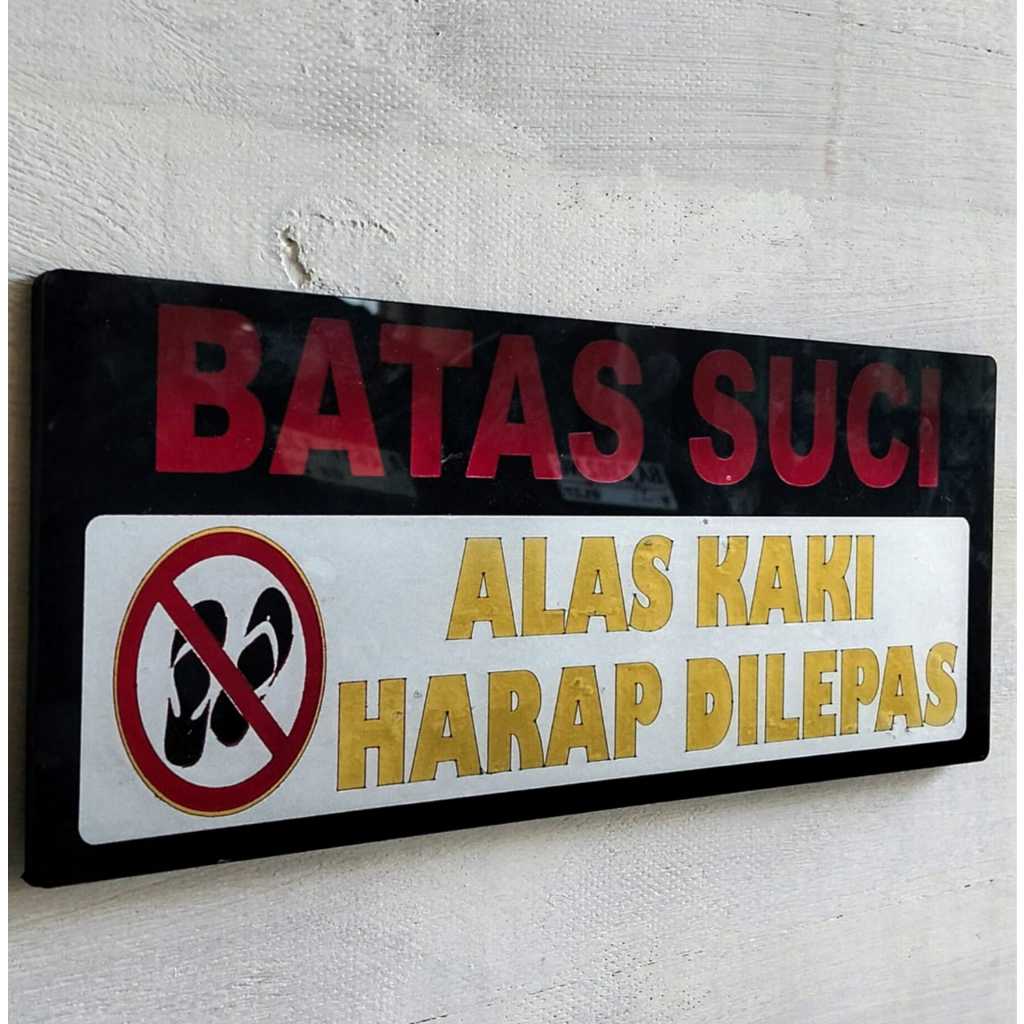 Jual Sign Akrilik Lapis Spon Batas Suci Alas kaki Masjid Musholla ...