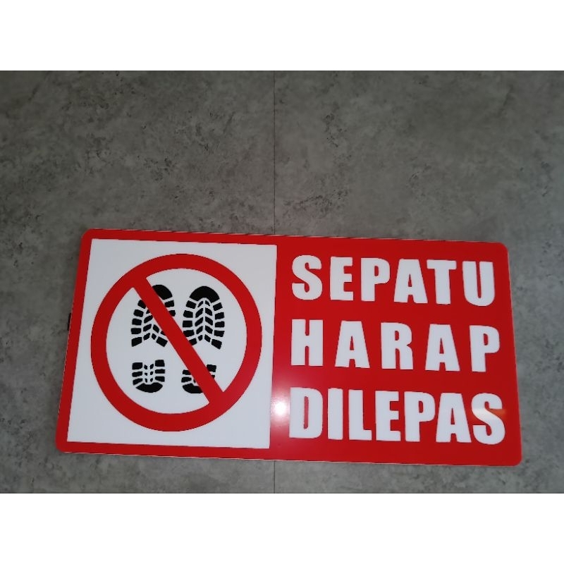 Jual Aklirik sign ' SEPATU HARAP DILEPAS ' acrylic sign board | Shopee ...