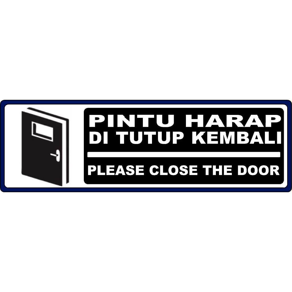 Jual STIKER PINTU HARAP DI TUTUP KEMBALI PLEASE CLOSE THE DOOR | Shopee Indonesia