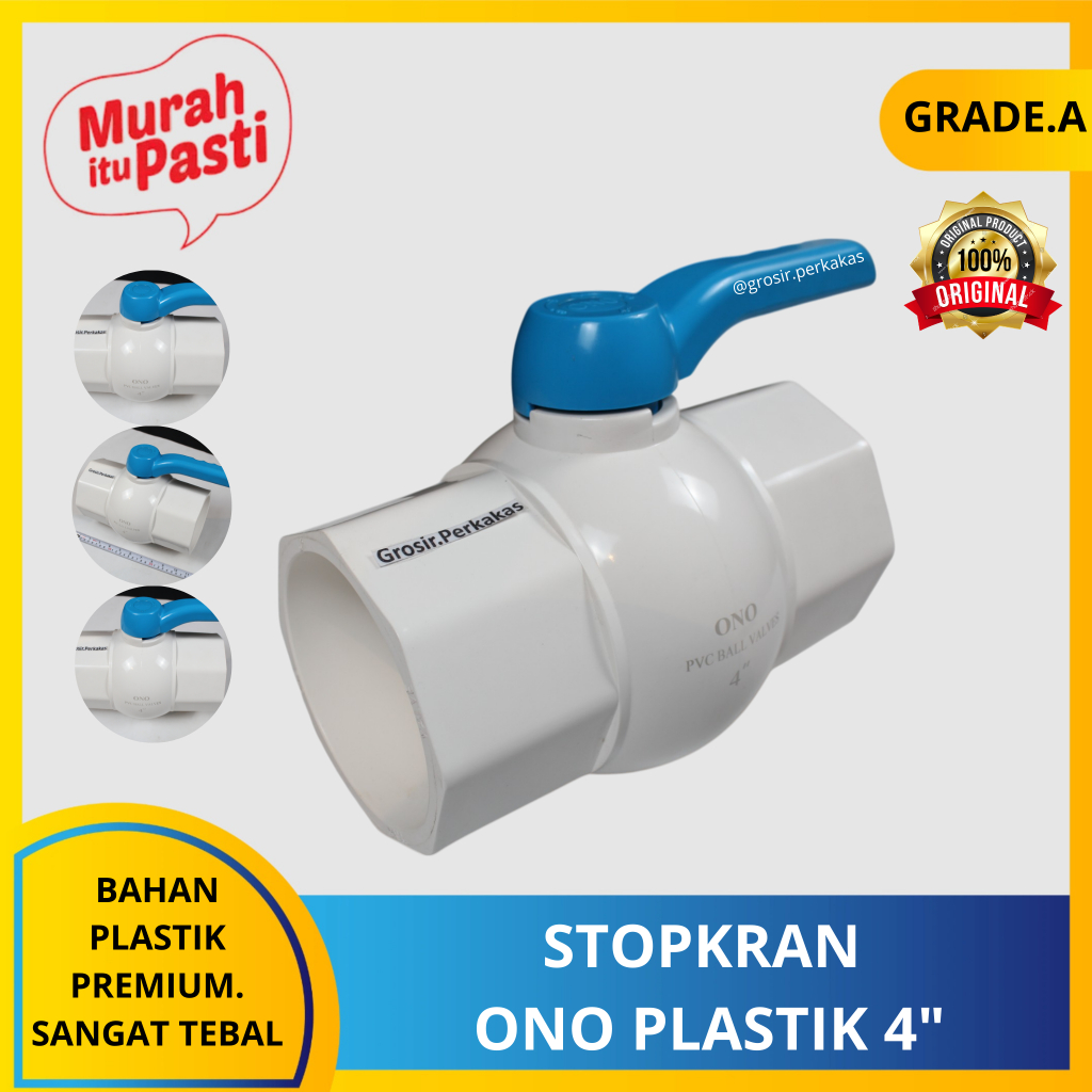Jual STOPKRAN ONO PLASTIK 4" inch - premium - ballvalve pvc. [A][# ...