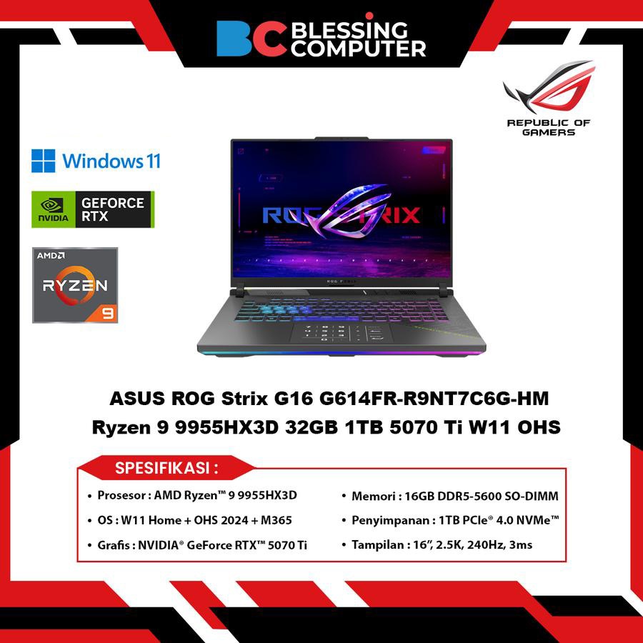 Jual ASUS ROG Strix G16 G614FR R9NT7C6G HM Ryzen 9 9955HX3D 32GB 1TB 5070 Ti W11 OHS Microsoft ...
