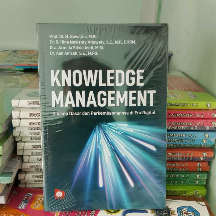 Jual Buku Knowledge Management Konsep Dasar dan Perkembangannya di Era Digital - Prof. Suwatno ...