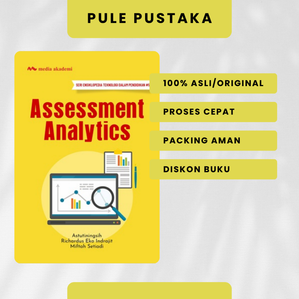 Jual Assessment Analytics - Astutiningsih; Richardus Eko Indrajit; Miftah Setiadi | Shopee Indonesia