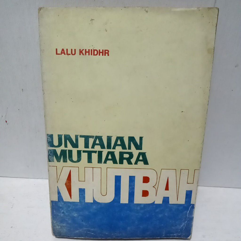 Jual Buku Original UNTAIAN MUTIARA KHUTBAH - LALU KHIDHR | Shopee Indonesia