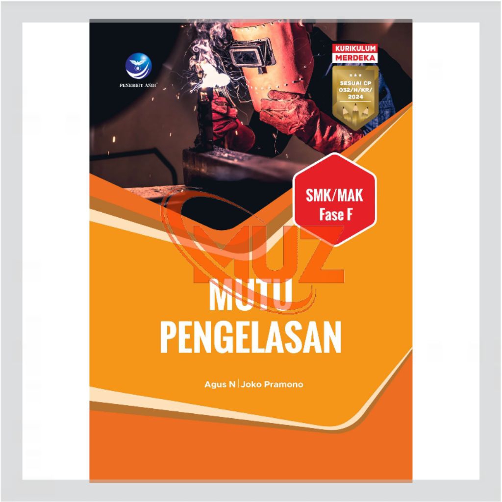Jual Buku SMK Teknik Pengelasan elemen Mutu Pengelasan Fase F Kurikulum Merdeka Sesuai CP032 ...