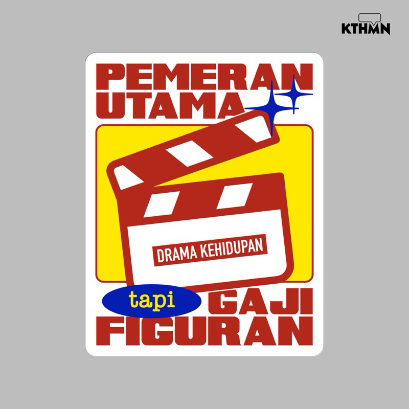 Jual Pemeran Utama Gaji Figuran - Vinyl Sticker | SS - 129 | Shopee ...