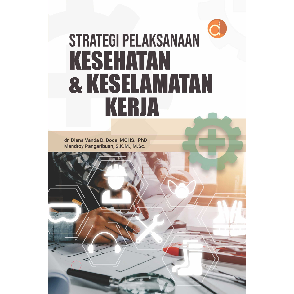 Jual Buku Strategi Pelaksanaan Kesehatan & Keselamatan Kerja - Diana ...