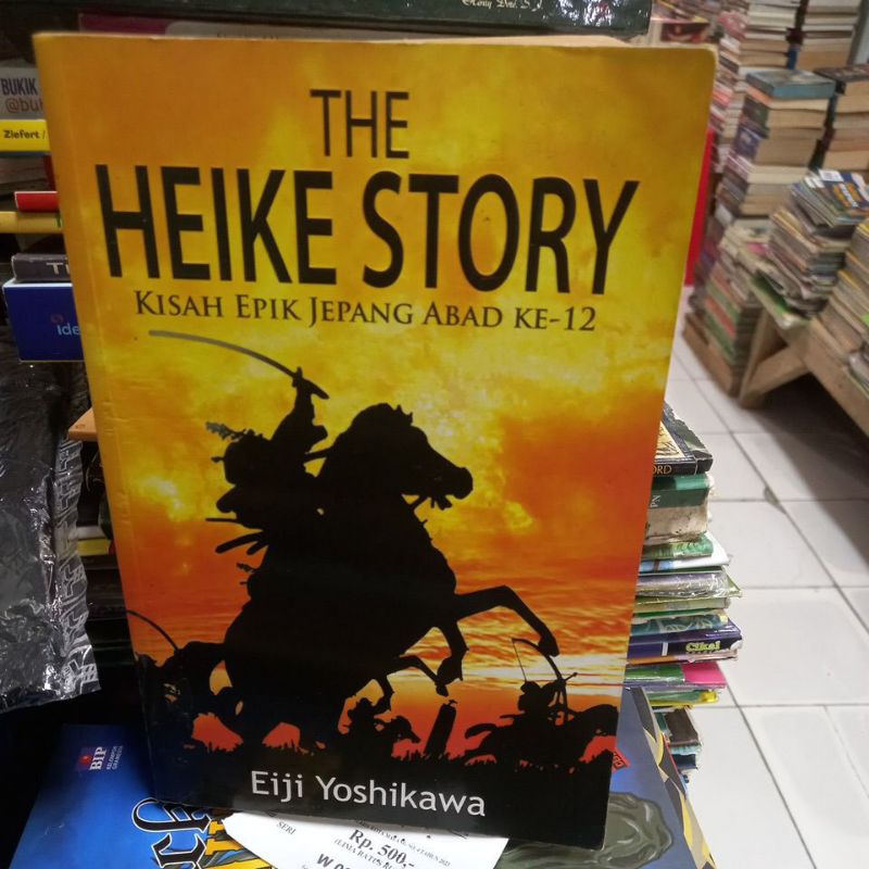 Jual THE HEIKE STORY KISAH EPIK JEPANG ABAD KE 12 EIJI YOSHIKAWA | Shopee Indonesia