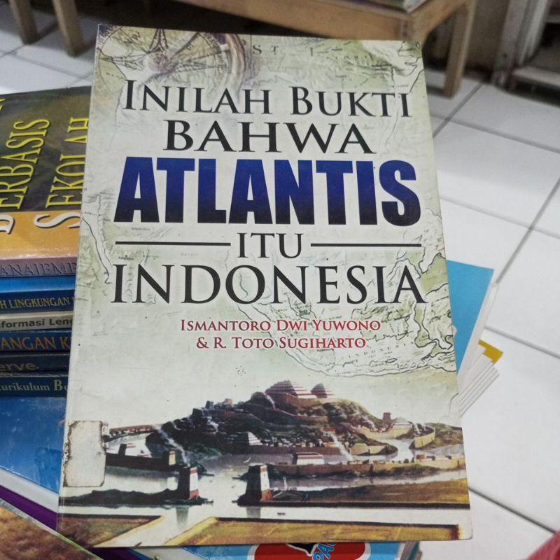 Jual Inilah Bukti Bahwa Atlantis Itu Indonesia Ismantoro Dwi Yuwono ...