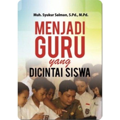 Jual Buku Menjadi Guru yang Dicintai Siswa | Shopee Indonesia