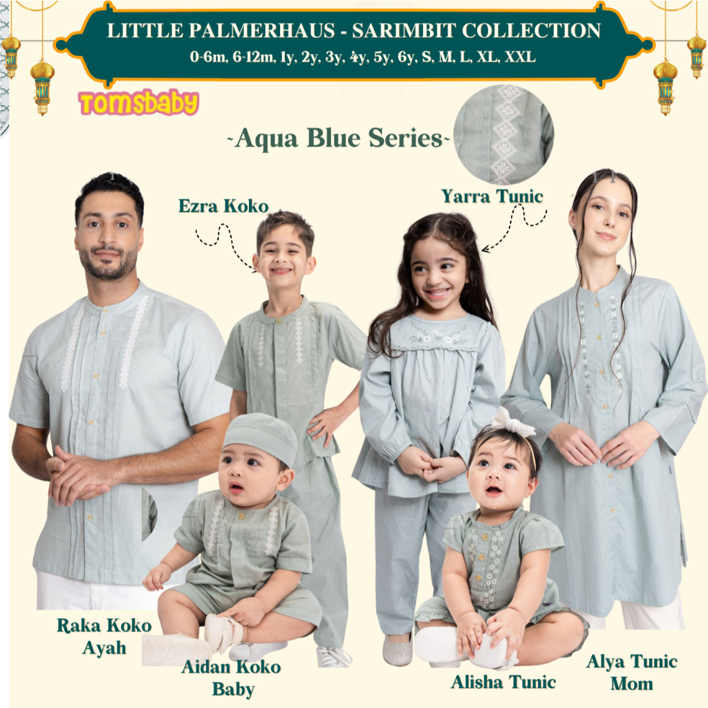 Jual [TOMS] LITTLE PALMERHAUS - Sarimbit Idul Fitri Family Set - AQUA BLUE Series | AIDAN Baby ...