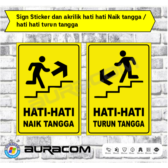 Jual Sign Sticker dan akrilik hati hati Naik tangga / hati hati turun ...