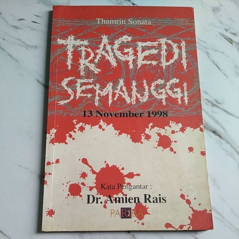 Jual BUKU ORIGINAL TRAGEDI SEMANGGI 13 November 1998 By Thamrin Sonata ...