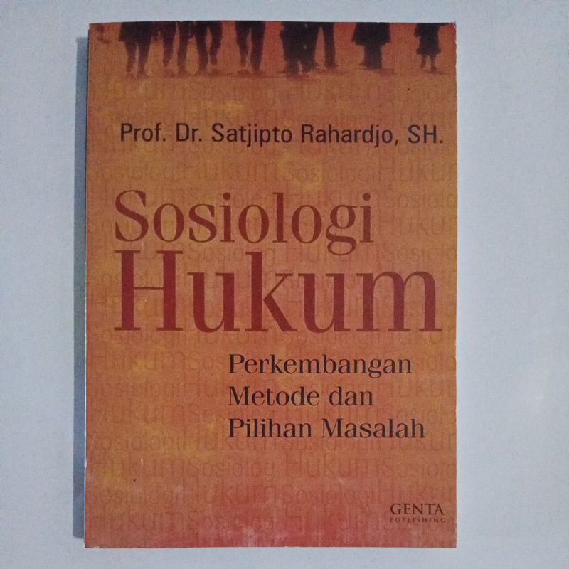 Jual Buku SOSIOLOGI HUKUM Perkembangan Metode dan Pilihan Masalah By Prof. Satjipto Rahardjo ...