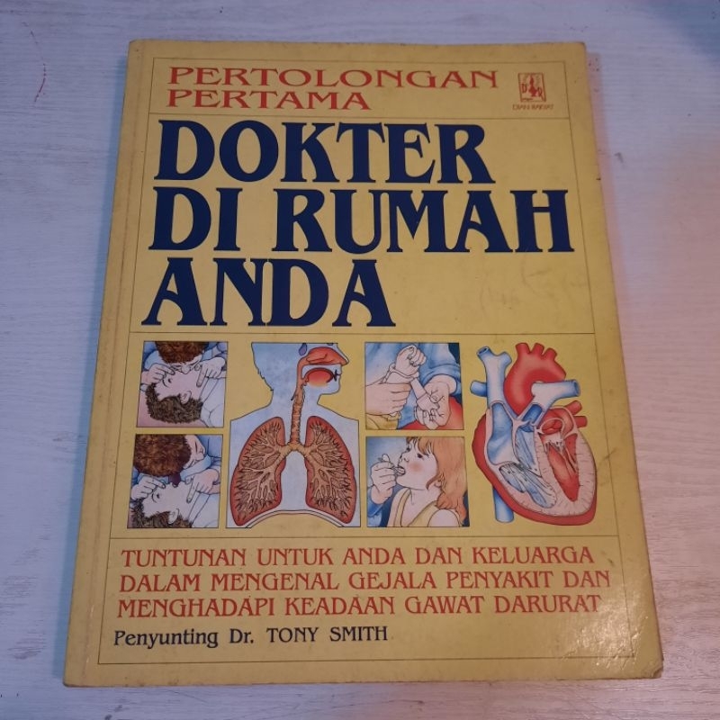 Jual Majalah Buku Saku Dokter di Rumah Anda Pertolongan Pertama by dr. Tony Smith The British ...