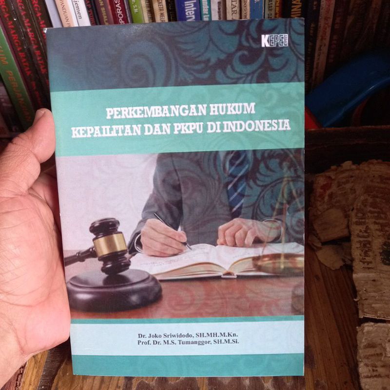 Jual Buku PERKEMBANGAN HUKUM KEPAILITAN DAN PKPU DI INDONESIA karangan Joko Sriwidodo dan M.S ...
