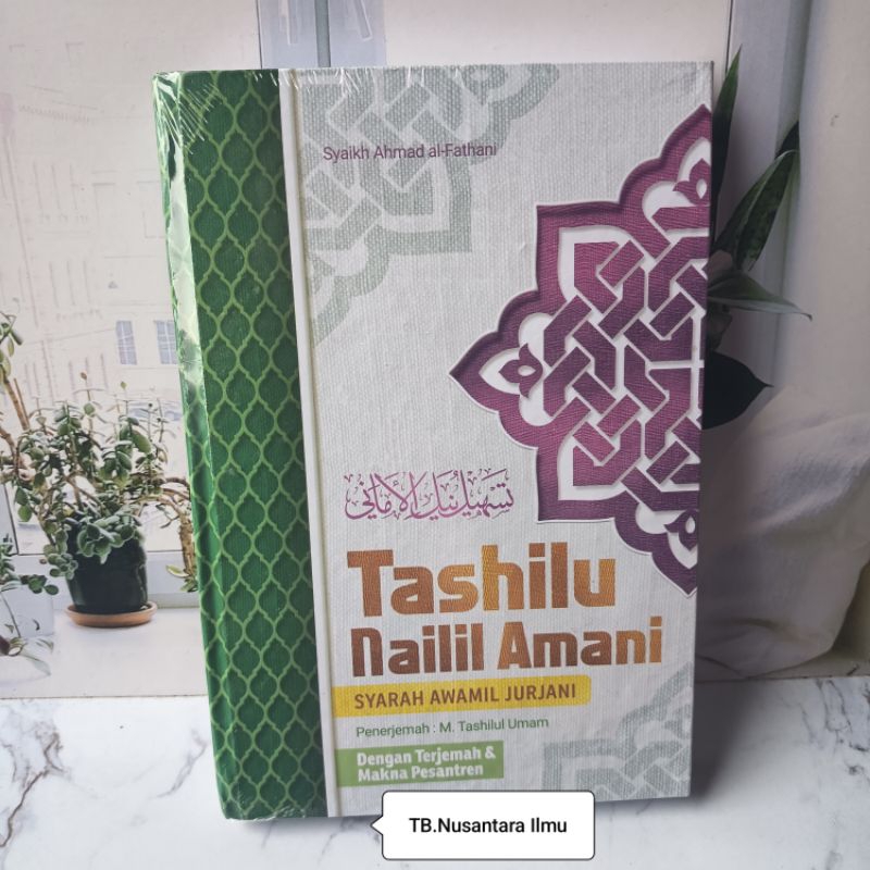 Jual Terjemah Tashilu Nailul Amani Syarah Awamil Al Jurjani Di Lengkapi ...