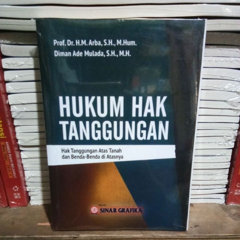 Jual Buku HUKUM HAK TANGGUNGAN Hak Tanggungan Atas Tanah dan Benda-Benda di Atasnya - Prof. Dr ...
