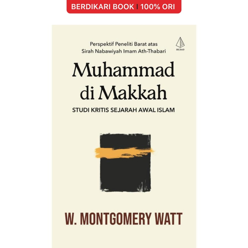 Jual Berdikari - Muhammad di Makkah (Studi Kritis Sejarah Awal Islam) - Diva Press | Shopee ...