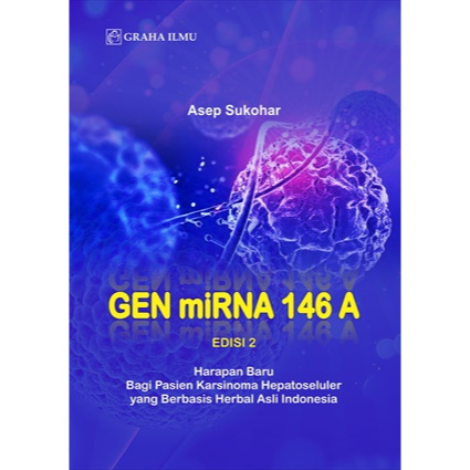 Jual GEN Mirna 146A Edisi 2; Harapan Baru Bagi Pasien Karsinoma Hepatoseluler yang Berbasis ...