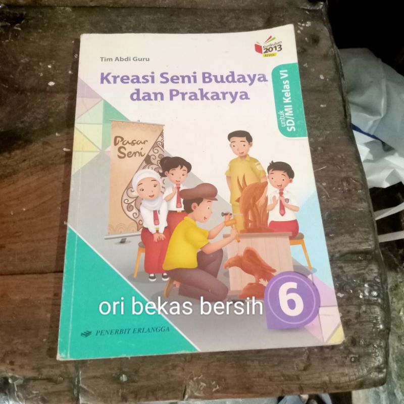 Jual Buku Kreasi Seni Budaya dan Prakarya kurikulum 2014 Revisi Untuk SD/MI KELAS VI 6 - Tim ...
