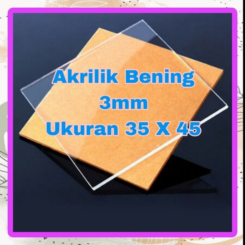 Jual Akrilik Lembaran Bening 3mm Ukuran 35X45 Marga Cipta Akrilik Murah Acrylic Custom Sheet ...
