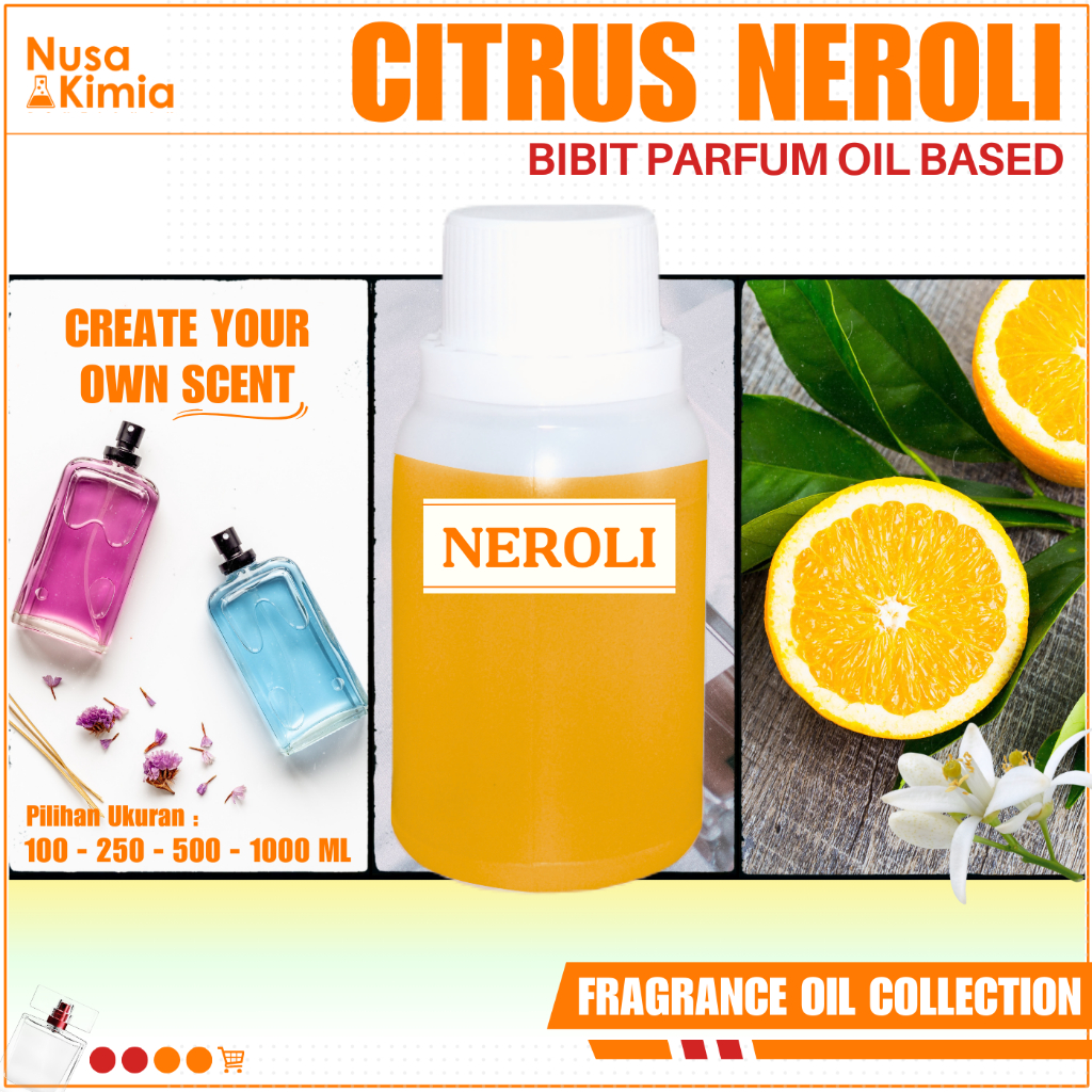 Jual Bibit Parfum Citrus NEROLI - Aroma Bunga Jeruk Pahit - Neroli Fragrance Oil | Shopee Indonesia