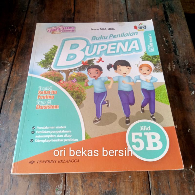 Jual Buku Penilaian BUPENA kurikulum 2013 Revisi Untuk SD/MI KELAS V 5 jilid 5B - Irene MJA, dkk ...