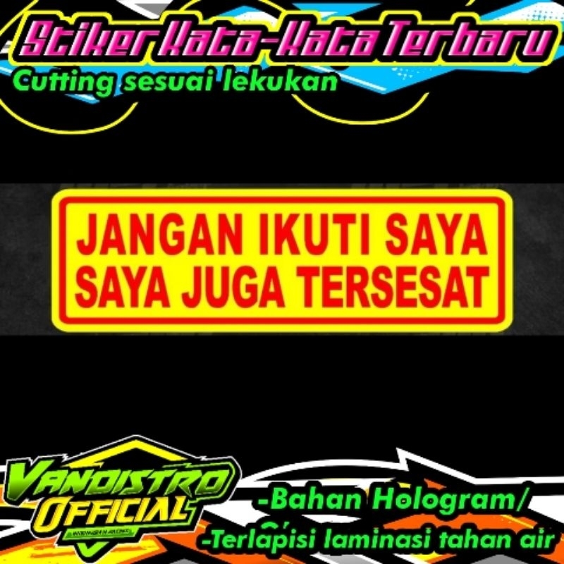 Jual Stiker JANGAN IKUTI SAYA SAYA JUGA TERSESAT | Shopee Indonesia