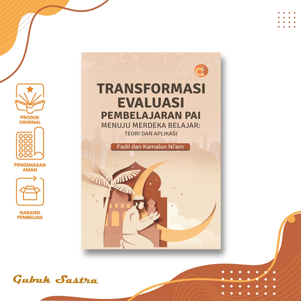 Jual Buku Transformasi Evaluasi Pembelajaran PAI Menuju Merdeka Belajar: Teori dan Aplikasi ...