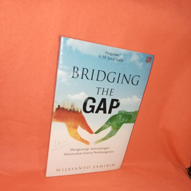 Jual Buku Bridging the Gap mengurangi ketimpangan meluruskan esensi pembagunan | Shopee Indonesia