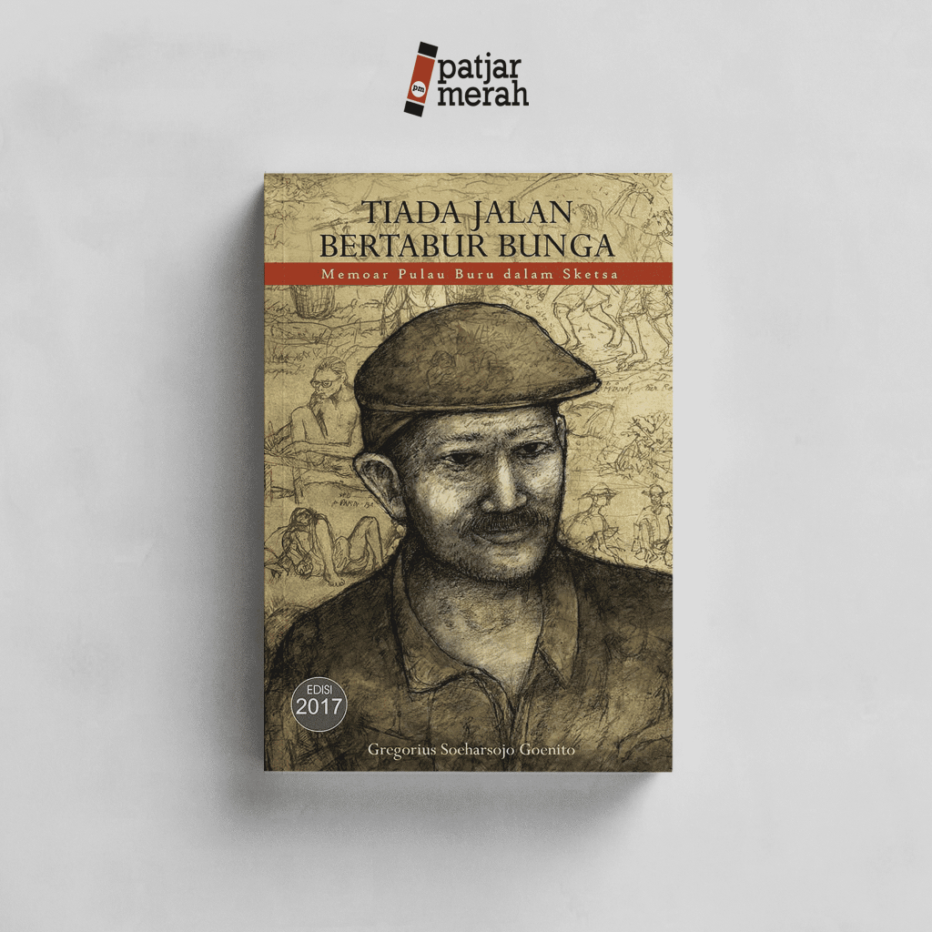Jual Buku Tiada Jalan Bertabur Bunga: Memoar Pulau Buru dalam Sketsa ...