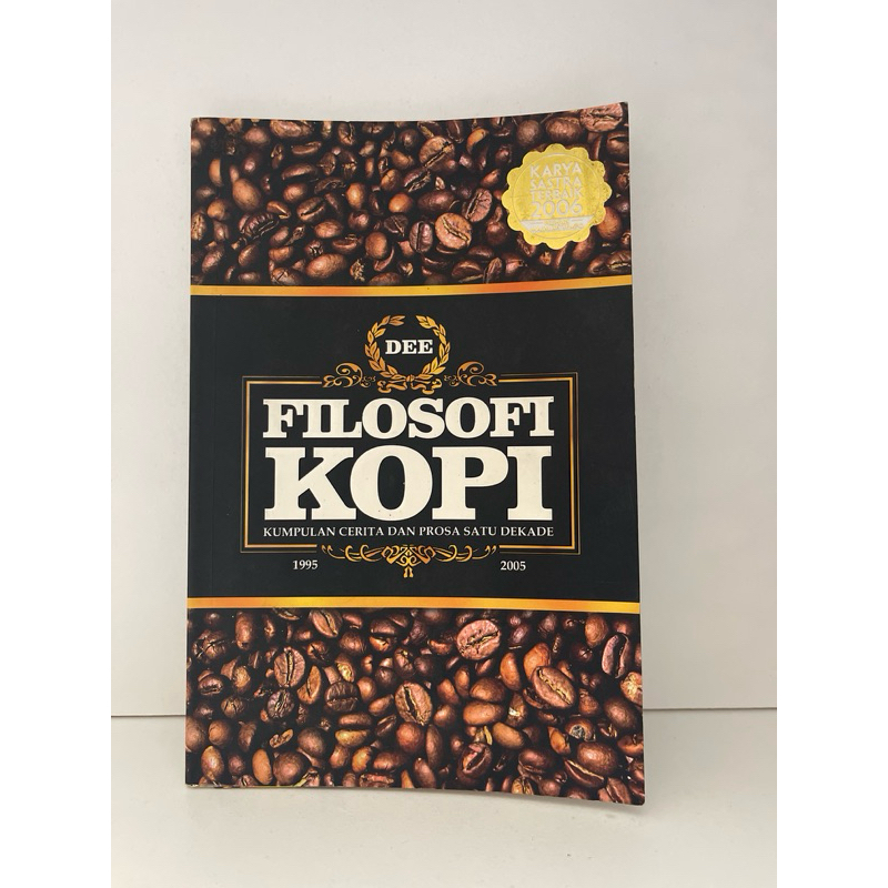Jual BUKU FILOSOFI KOPI KUMPULAN CERITA DAN PROSA SATU DEKADE OLEH DEE ...