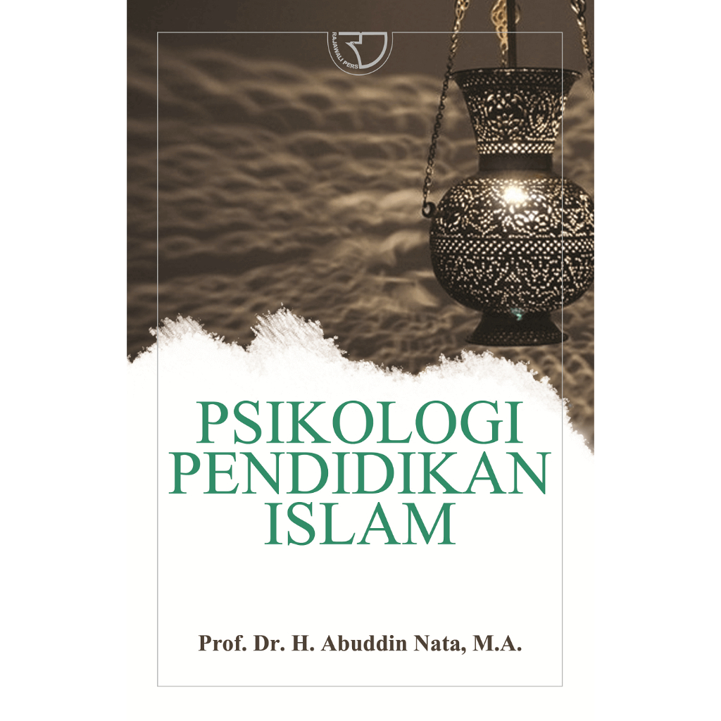 Jual Psikologi Pendidikan Islam – Abuddin Nata - CAM | Shopee Indonesia