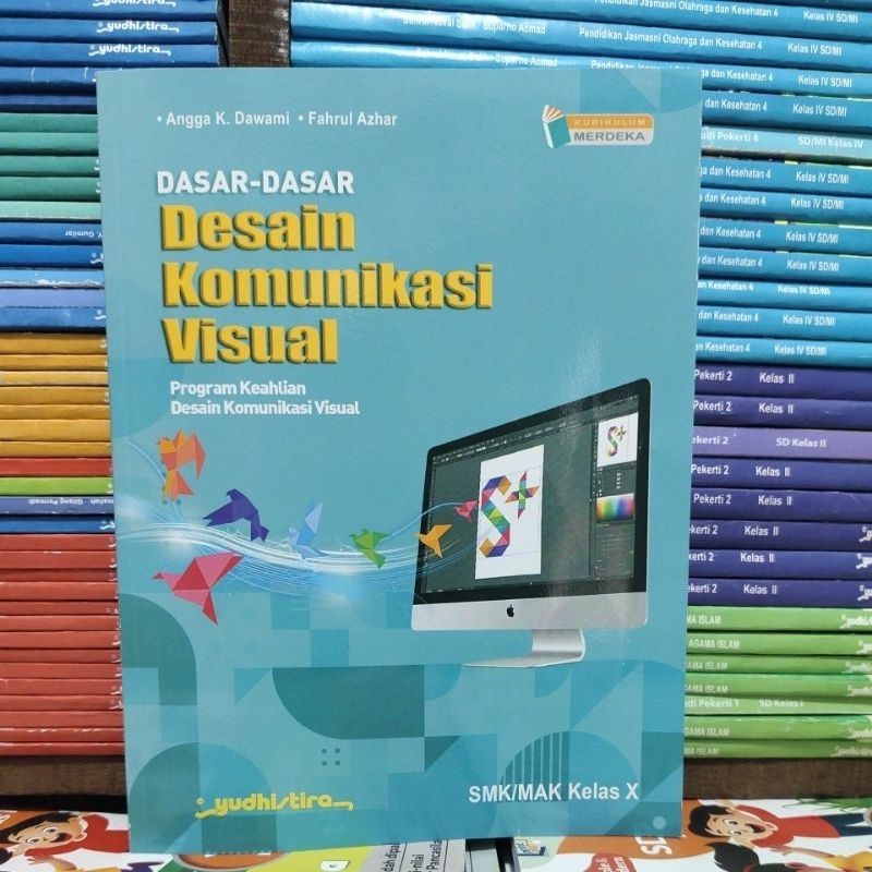 Jual Dasar-dasar Desain Komunikasi Visual kelas X SMK kurikulum merdeka | Shopee Indonesia