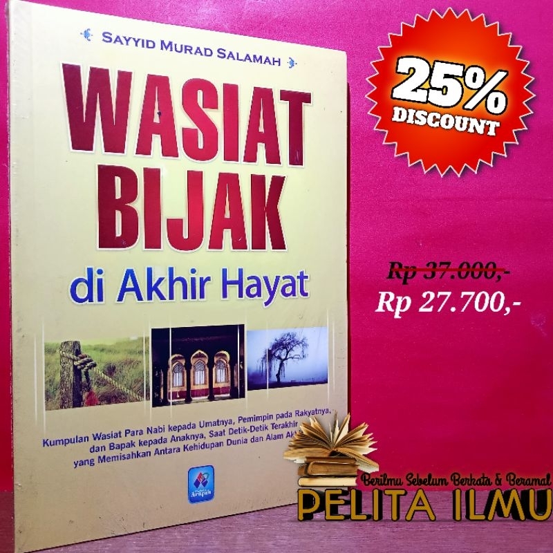 Jual Buku Wasiat Bijak Di Akhir Hayat - Kumpulan Wasiat Para Nabi ...