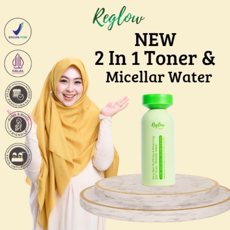 Jual New Reglow 2 in 1 Toner & Micellar Water | Toner 2 in 1 Reglow ...