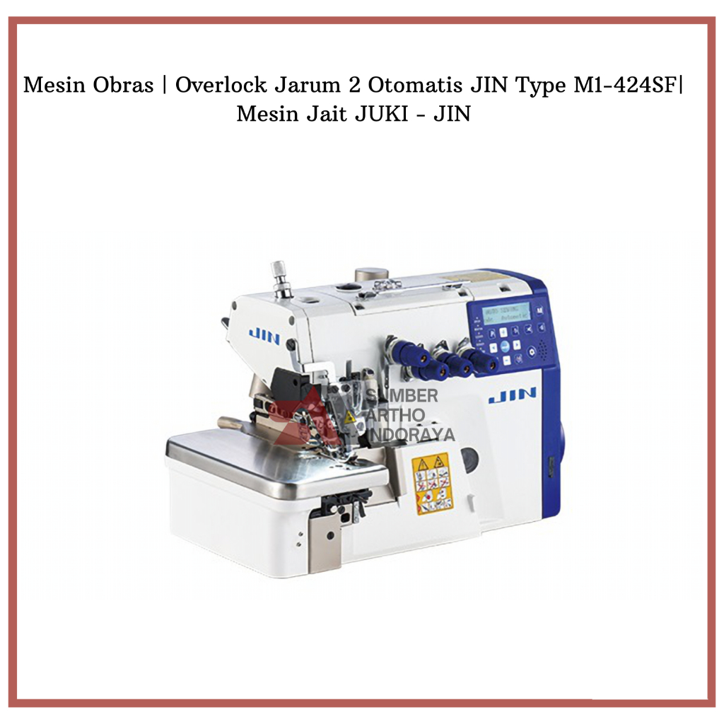 Jual Mesin Obras | Overlock Jarum 2 Otomatis JIN Type M1-424SF| Mesin ...