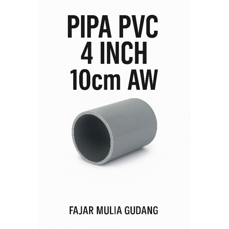 Jual Pipa PVC 4 Inch AW Panjang 10cm – Tebal 5mm, Non Timbal, Kuat ...