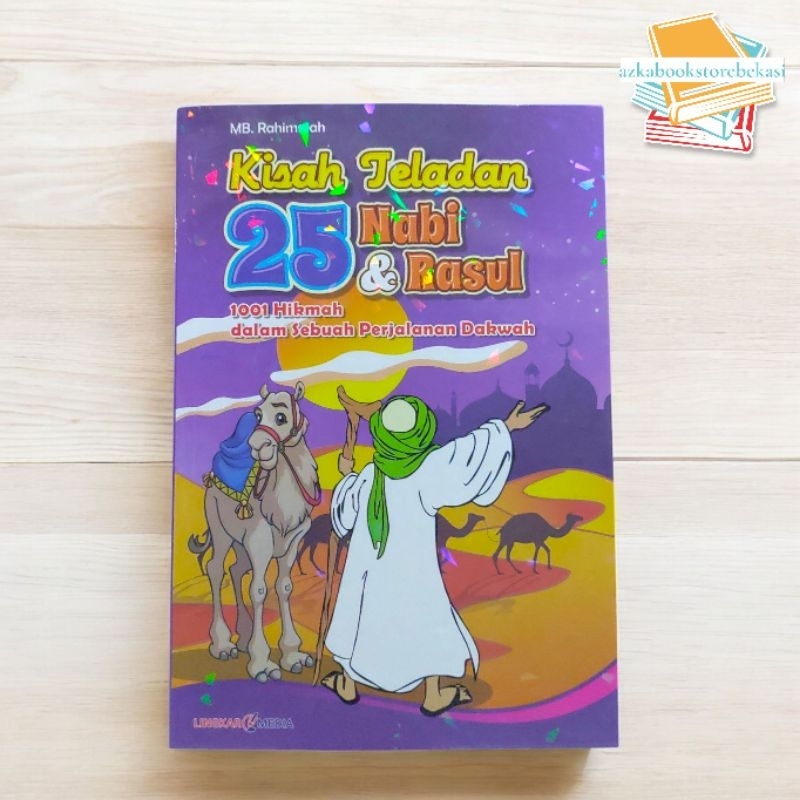 Jual Buku Kisah Teladan 25 Nabi & Rasul 1001 Hikmah dalam Sebuah Perjalanan Dakwah Full Color ...