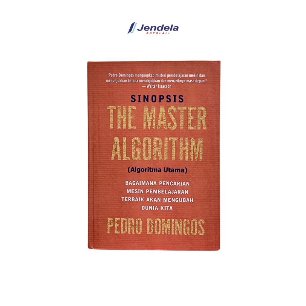 Jual Buku Motivasi Sinopsis The Master Algorithm Algoritma Utama ...