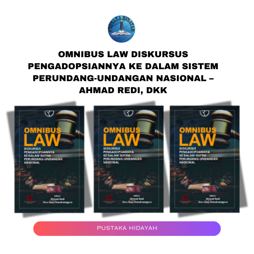 Jual OMNIBUS LAW Diskursus Pengadopsiannya ke dalam Sistem Perundang ...